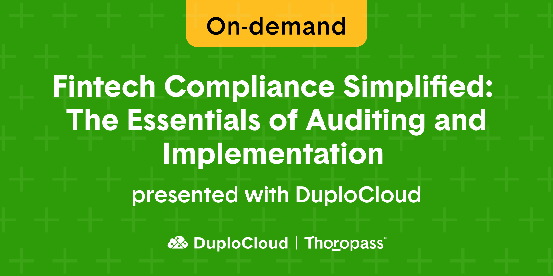 Webinar: Fintech Compliance Simplified | Thoropass